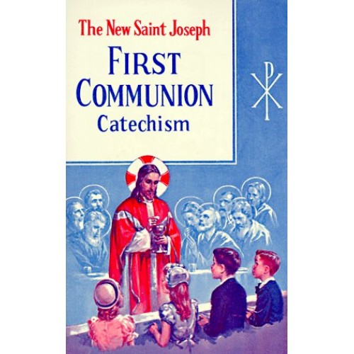 The New Saint Joseph First Communion Catechism